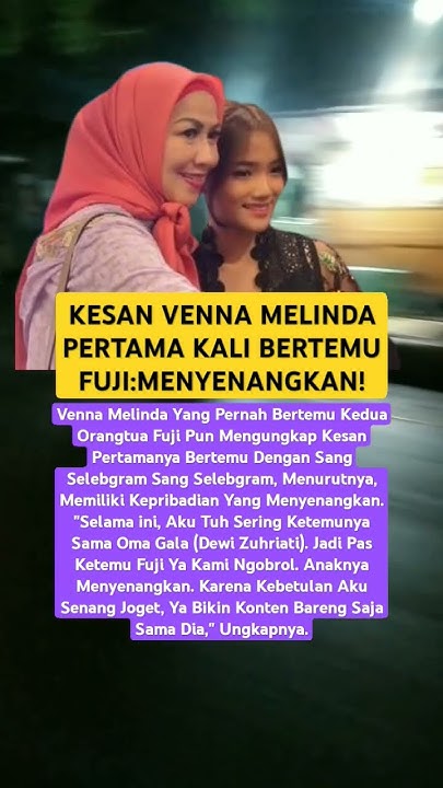 KESAN VENNA MELINDA PERTAMA KALI BERTEMU FUJI #shorts #trending #fuji #vennamelinda #varel # ...