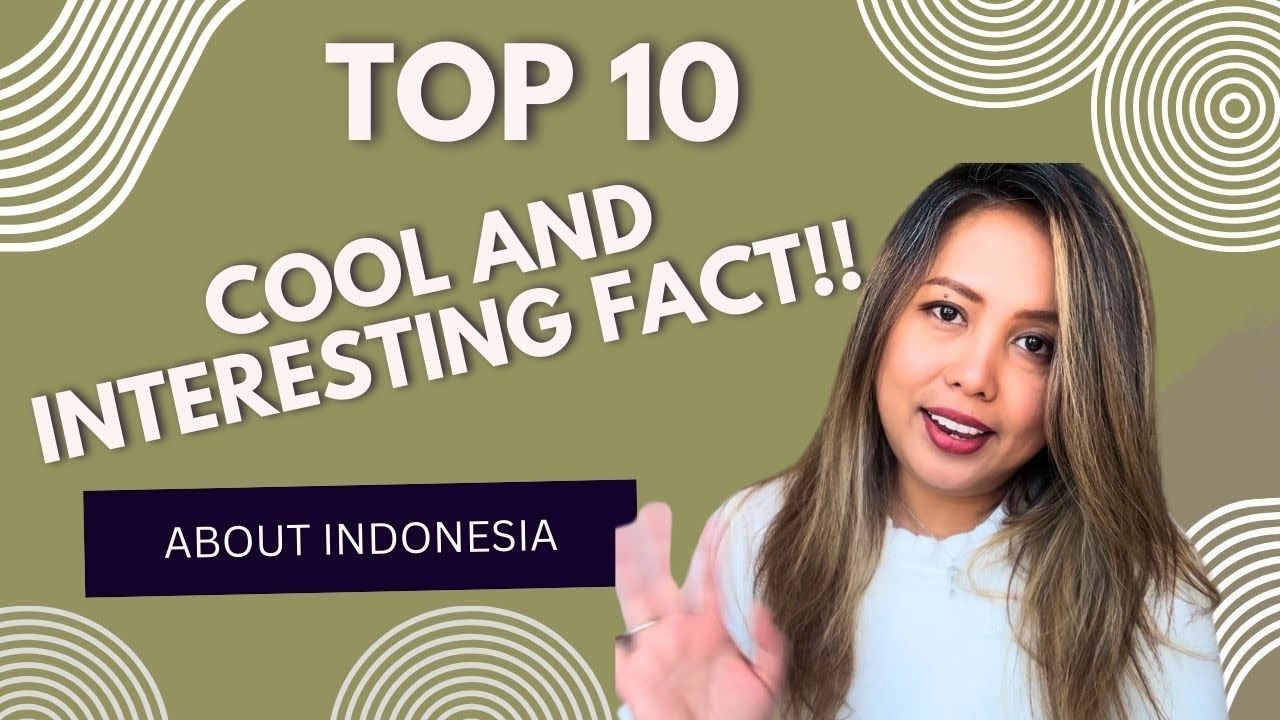 TOP 10 COOL AND INTERESTING FACT ABOUT INDONESIA!!🇮🇩 - YouTube