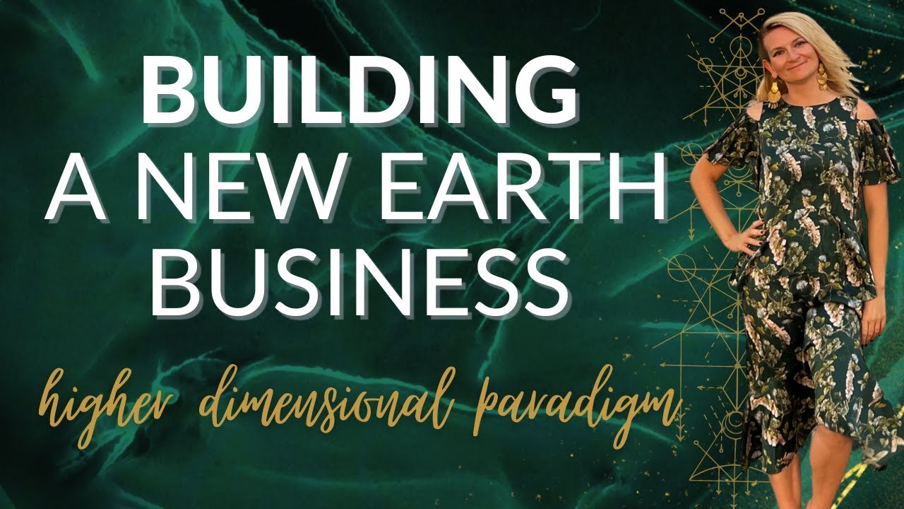 Building a New Earth Soul Aligned Business - YouTube