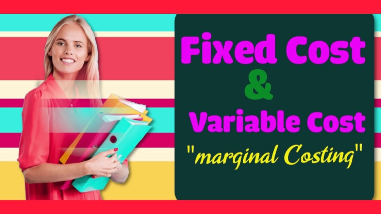 Variable Cost And Fixed Cost In Marginal Costing Cost Accounting YouTube variable-cost-and-fixed-cost-in-marginal-costing-cost-accounting-youtube