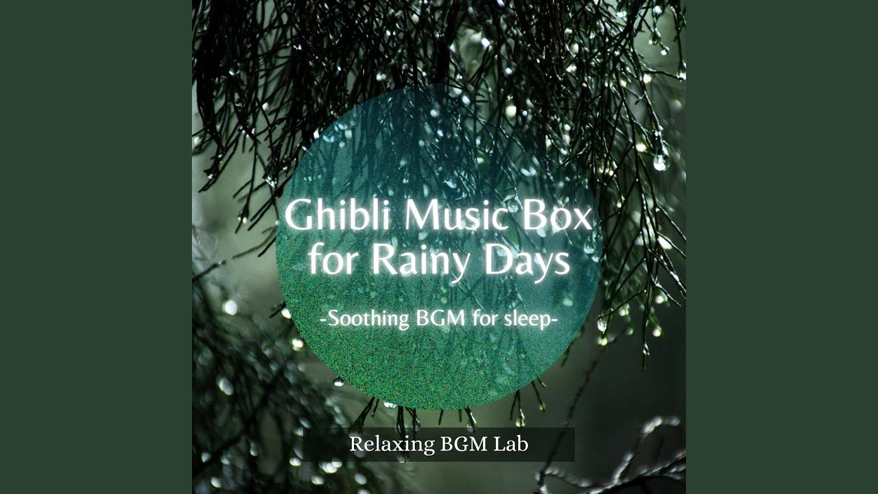Carrying You -Ghibli Music Box for Rainy Days- (Cover) - YouTube