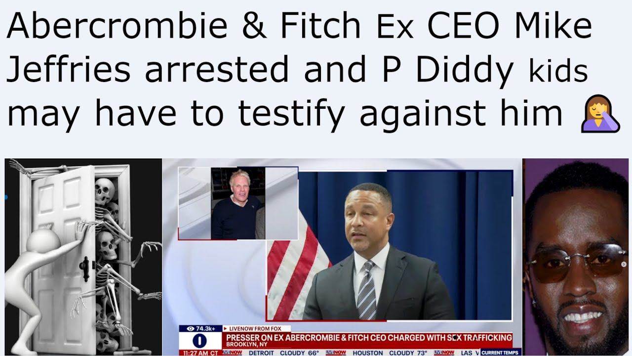 Abercrombie & Fitch Ex CEO Mike Jeffries arrested and P Diddy kids may ...