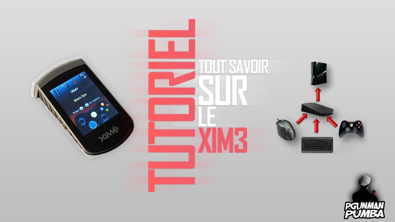 Tout savoir sur le Xim3 | TUTORIEL PgunMan - YouTube