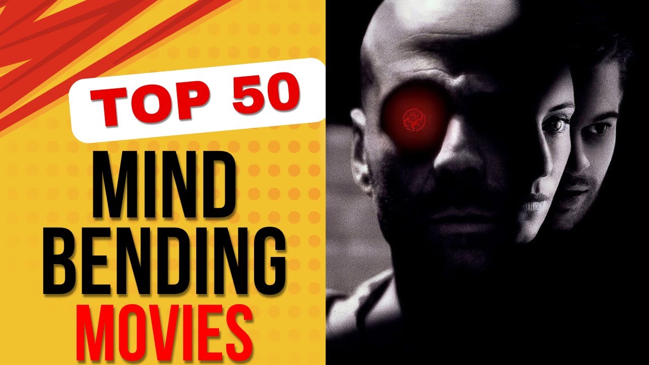 🎬 50 Must-See Mind Bending Movies 🧠🤯 - YouTube