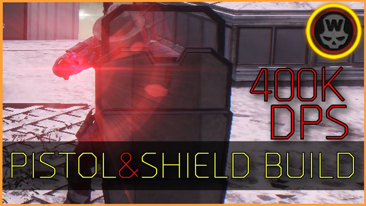 The Division - Pistol&Shield 400k DPS Build Guide - YouTube