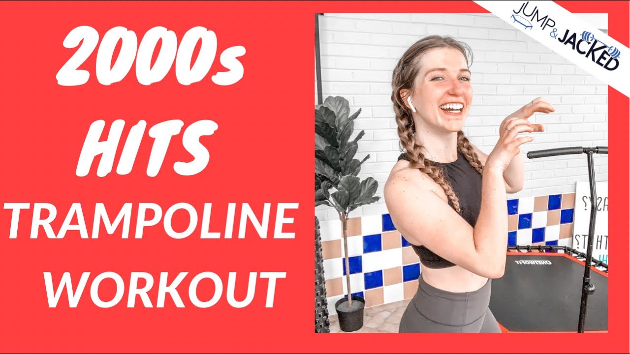 2000s HITS DANCE PARTY WORKOUT - TRAMPOLINE FITNESS - YouTube
