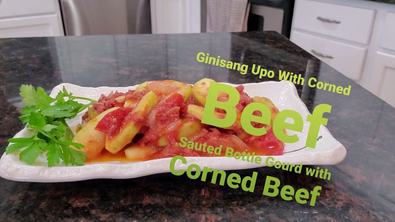 Ginisang Upo With Corned BEEF|Sauted Bottle Gourd with Corned Beef(Toni ...