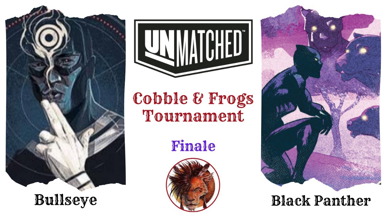 Unmatched - Bullseye vs Black Panther - Cobble & Frogs Tournament ...