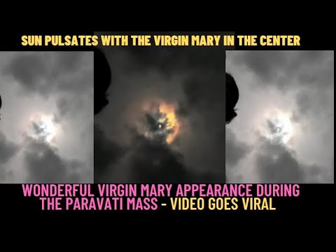 SUN PULSATES WITH THE VIRGIN MARY IN THE CENTER - WONDERFUL VIRGIN MARY ...