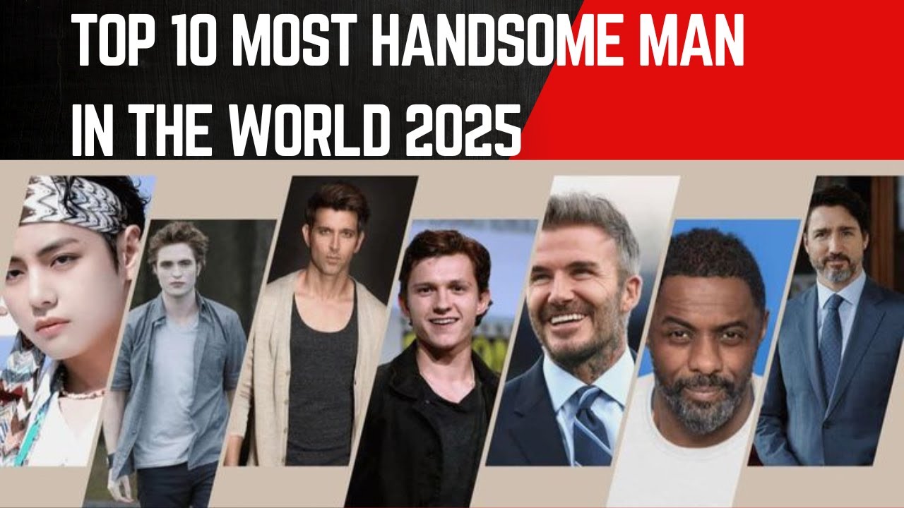 Top 10 Most Handsome Man in the World 2024 - YouTube