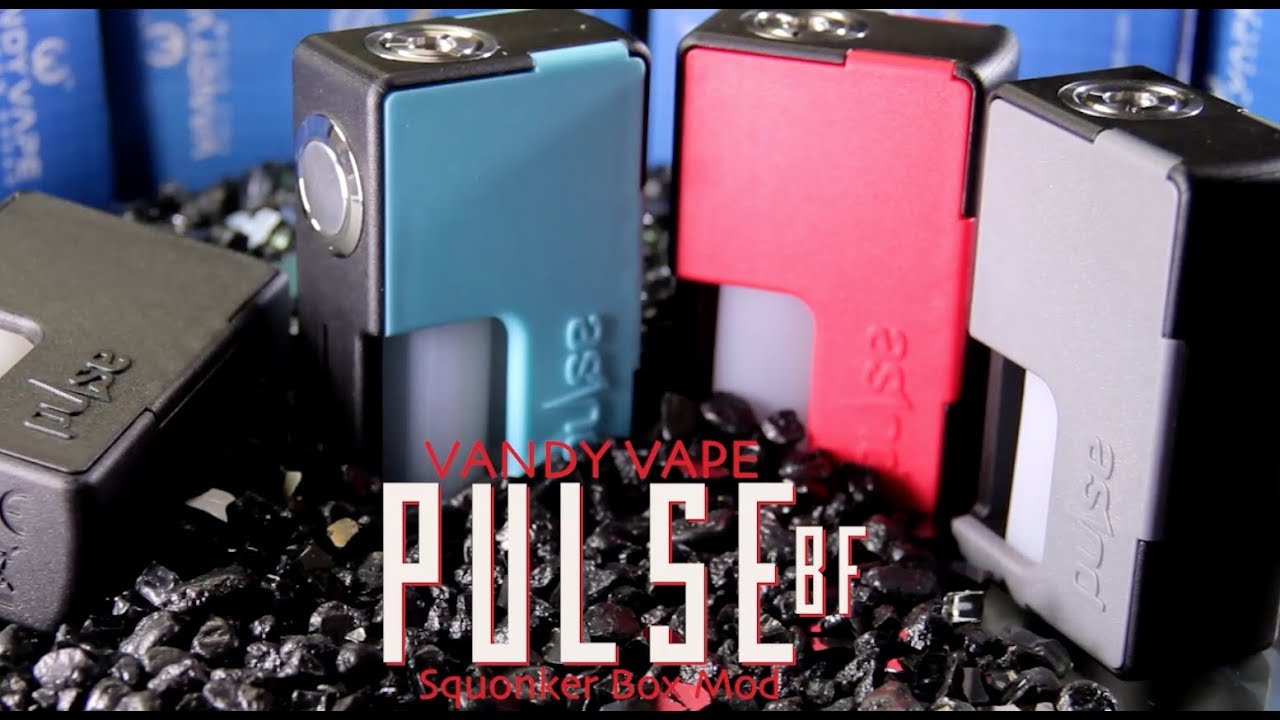 PULSE BF Squonker Box Mod by VANDYVAPE (A Tony B Project) - YouTube