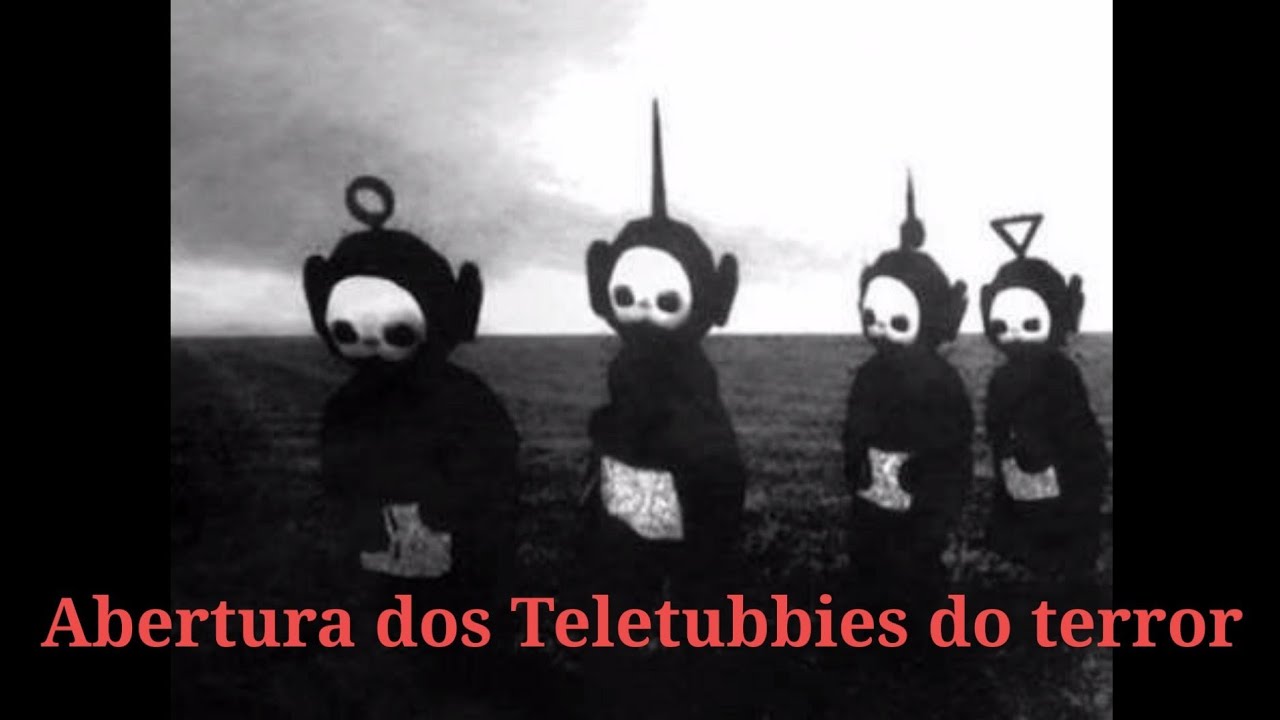 Abertura dos Teletubbies do terror.+10 - YouTube