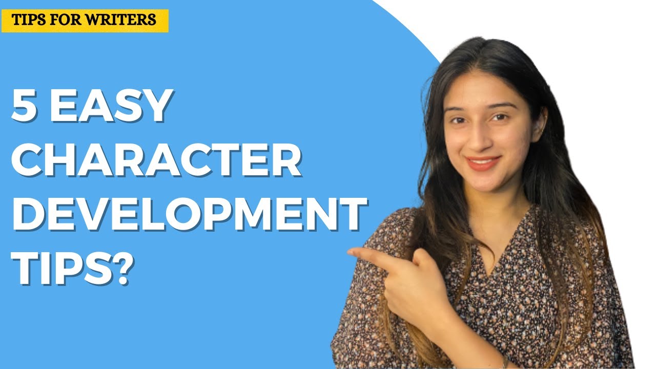 5 Easy character development tips | White Falcon Publishing - YouTube