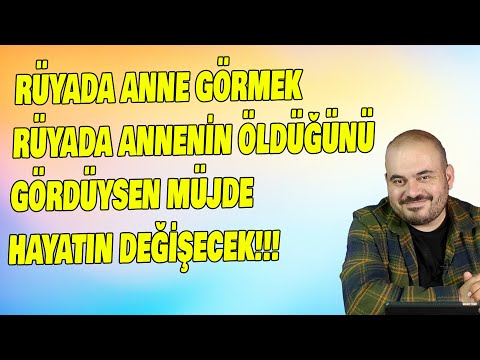 Rüyada anne görmek, rüyada annenin öldüğünü görmek, rüyada anne olmak, Hüseyin Duru rüya tabirleri