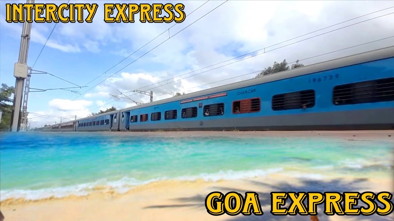 Go Goa Gone | 130 Kmph Aggressive Goa Express | Intercity Express ...