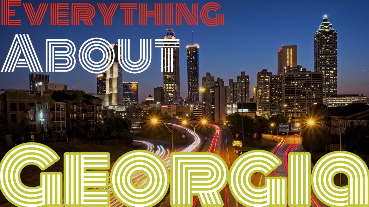 Everything About Georgia - YouTube