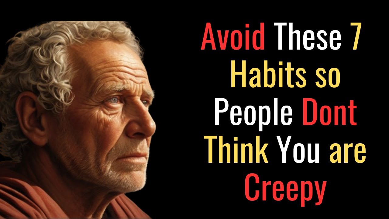 7 Bad Habits That Make People Think You're Creepy | STOIC PHILOSOPHY ...
