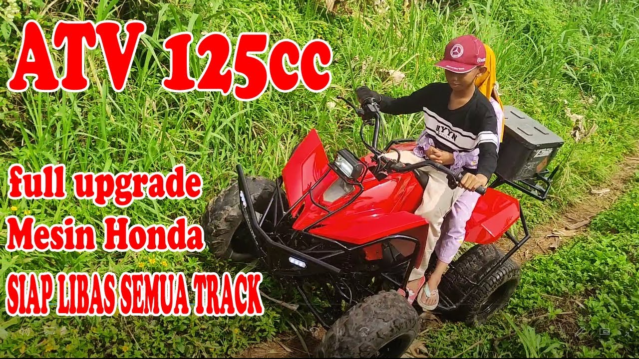 Libas Semua Track dengan ATV 125cc full upgrade honda - YouTube