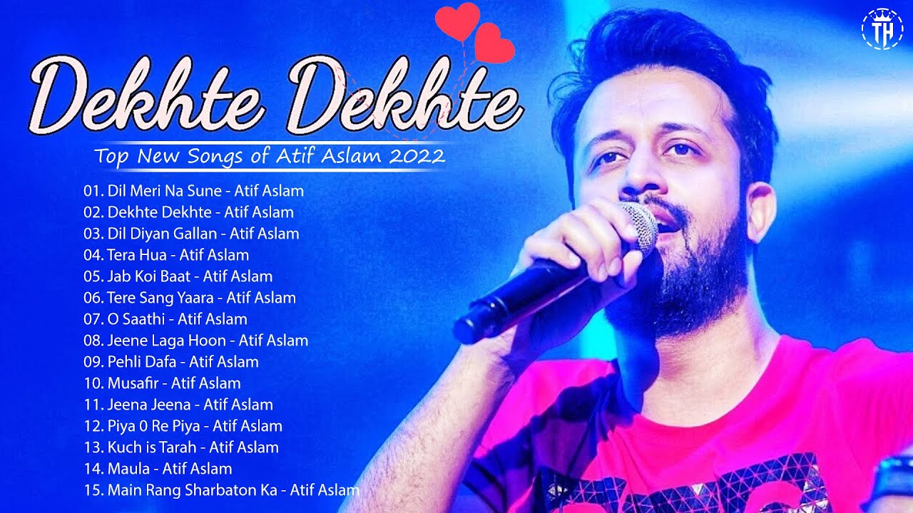 आतिफ असलम गाने 2022 - ToP SonGs of ATif ASlam 2022 - Best of Atif Aslam ...