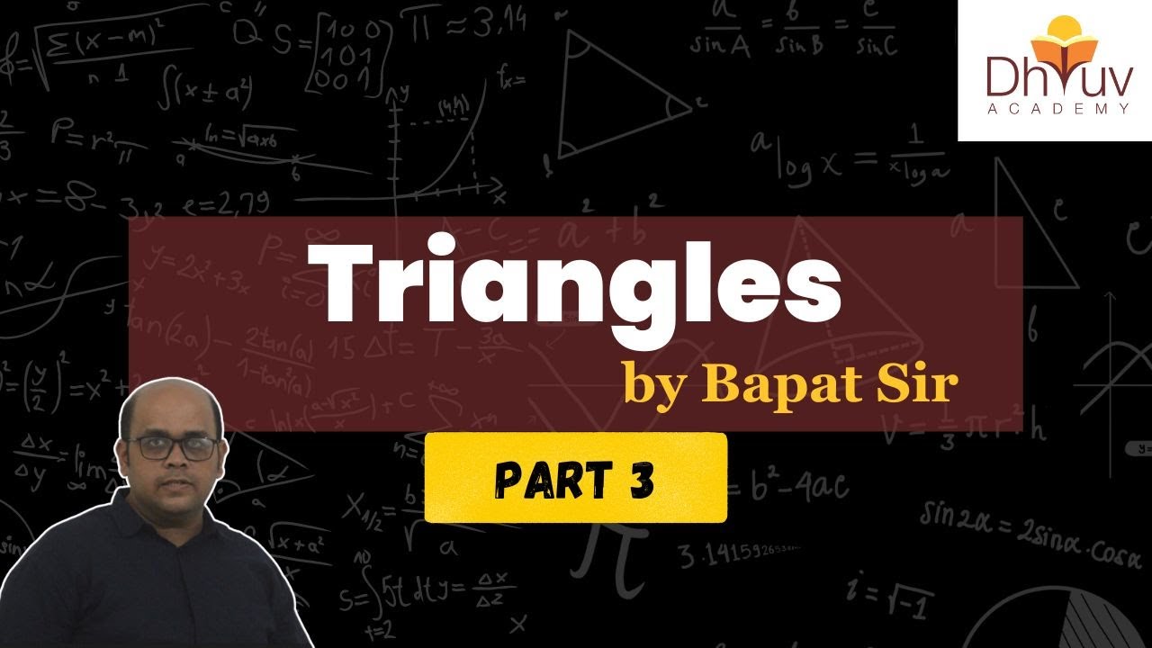 Triangles Part 3 | Triangles | Bapat Sir | Dhruv Academy - YouTube