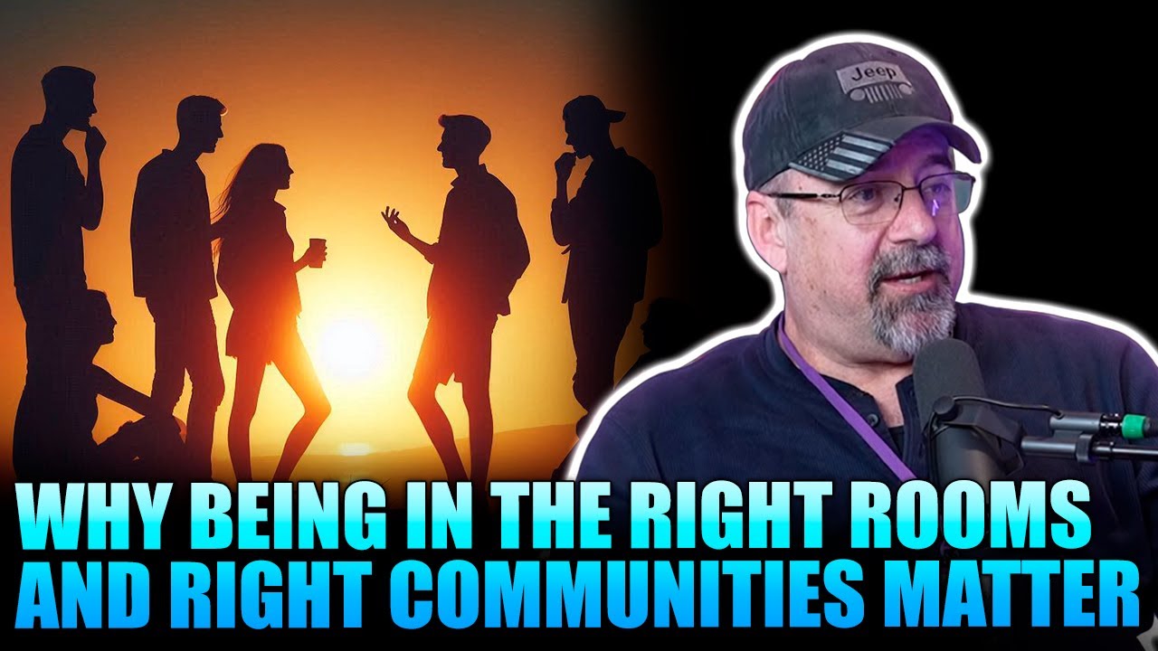 Why Being in The Right Rooms and Right Communities Matter - YouTube