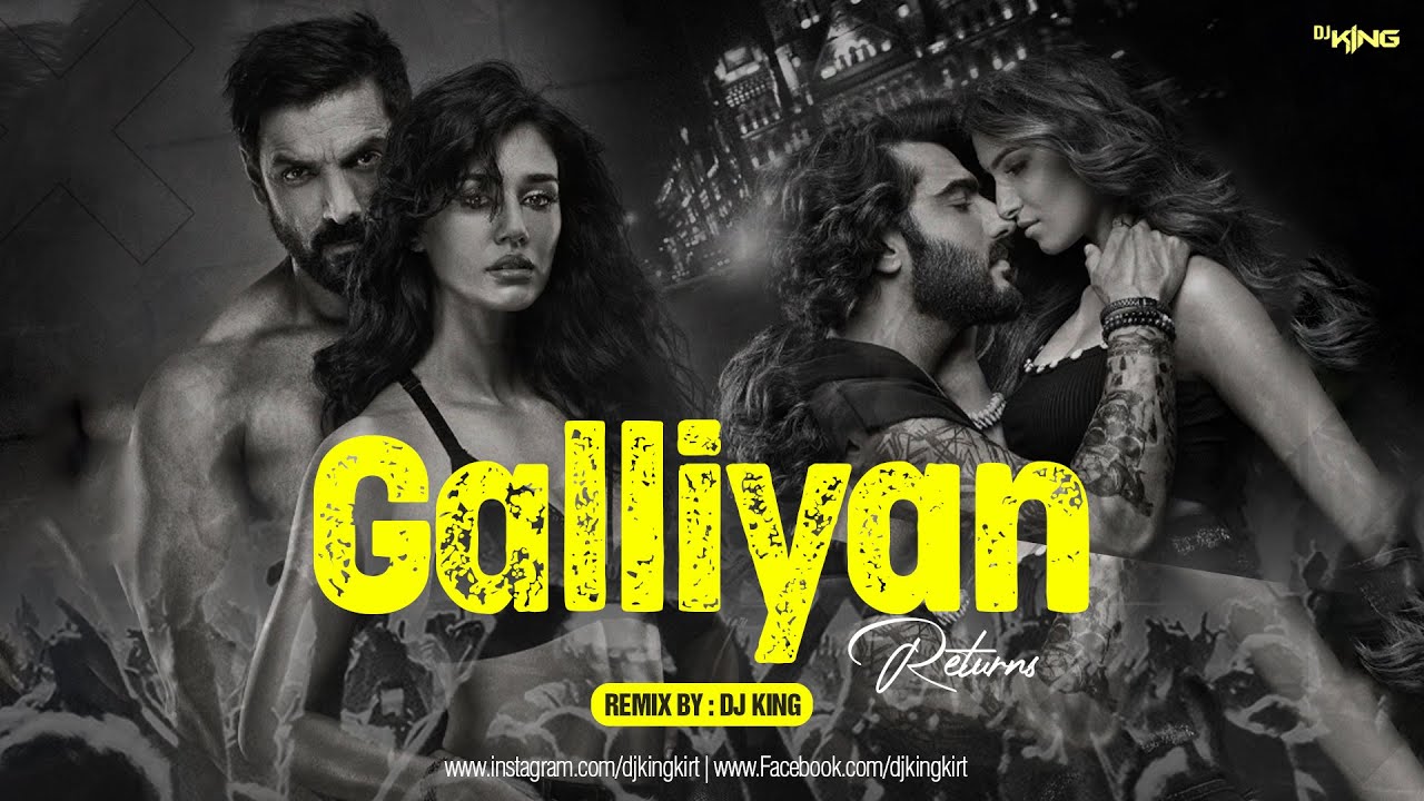 Galliyan Returns Remix | Chillout | DJ King | Ek Villain Returns | John ...
