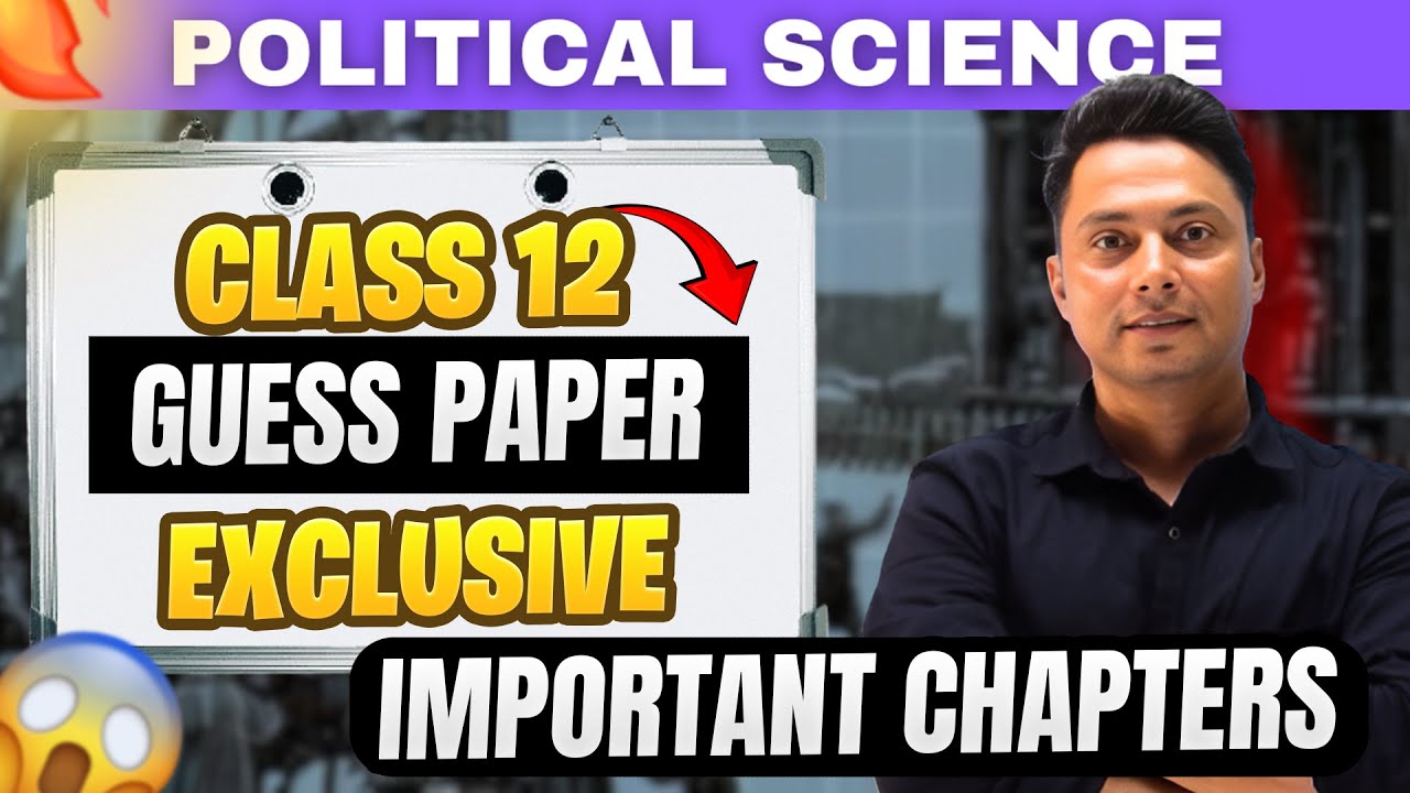 Ultimate Revision Guide Class 12 Political Science | The Guess Paper | Class 12 Board | ICSE ...