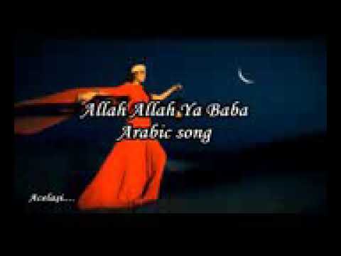 Allah Allah Ya Baba - Arabic song ♔ - YouTube