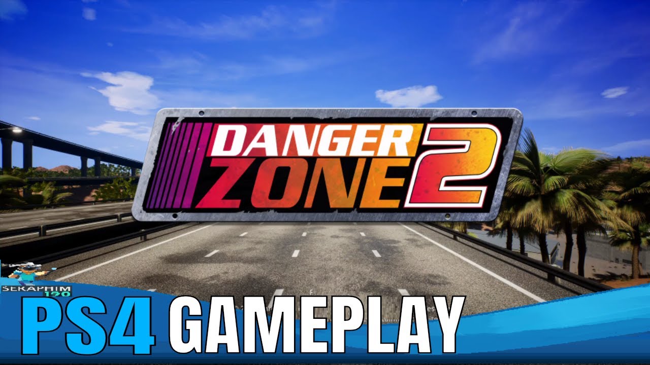DANGER ZONE 2 : PS4 / PRO Gameplay - First Impressions!!!! - YouTube