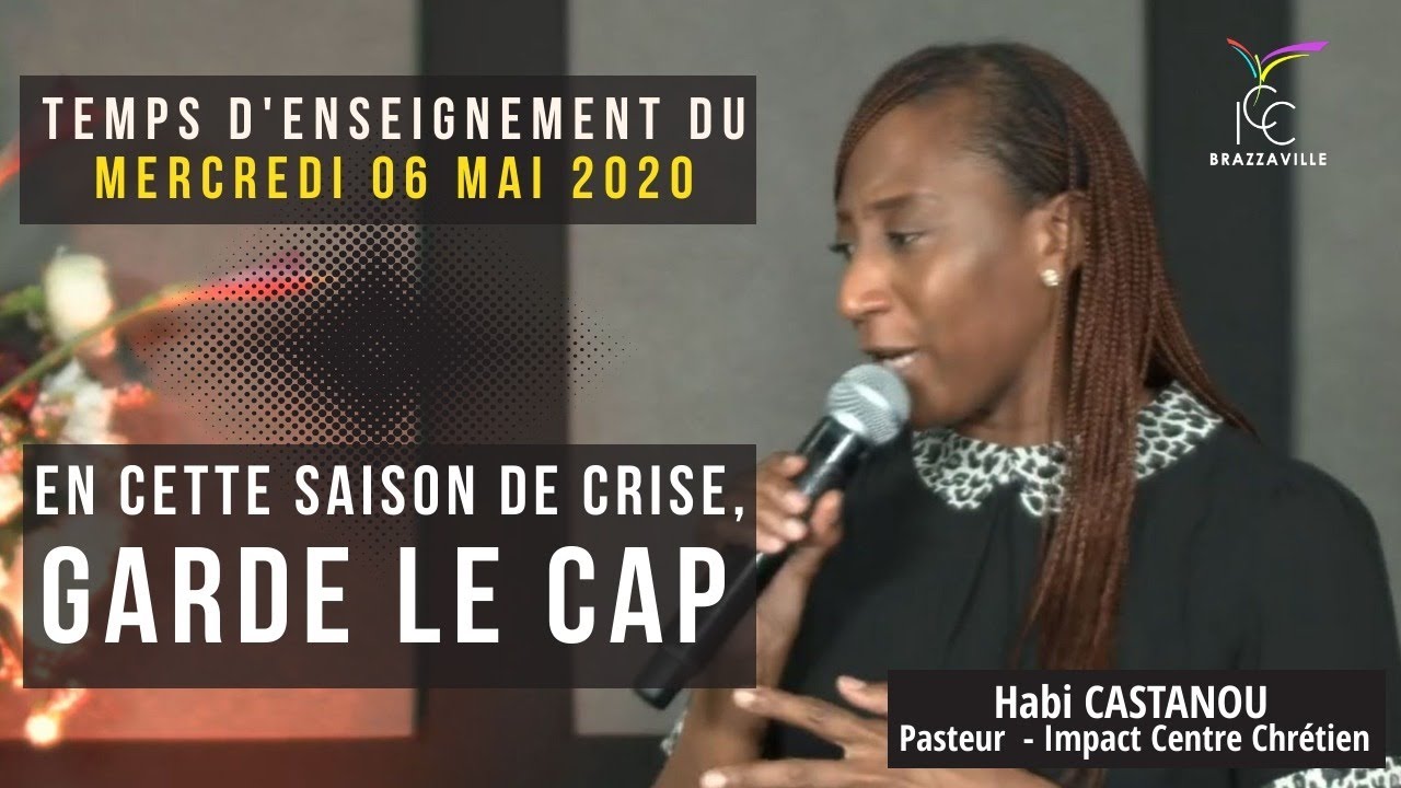 EN CETTE SAISON DE CRISE, GARDE LE CAP | Ps Habi CASTANOU | 06/05/2020 ...