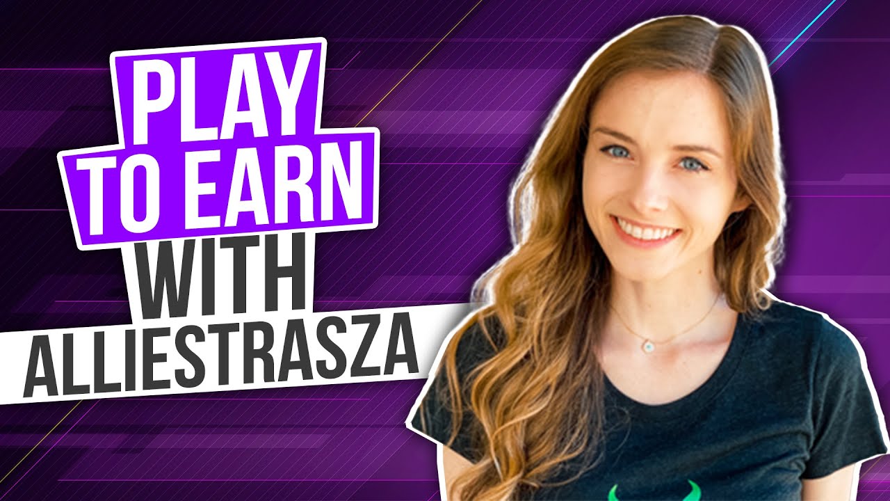 Play to Earn with Alliestrasza - YouTube