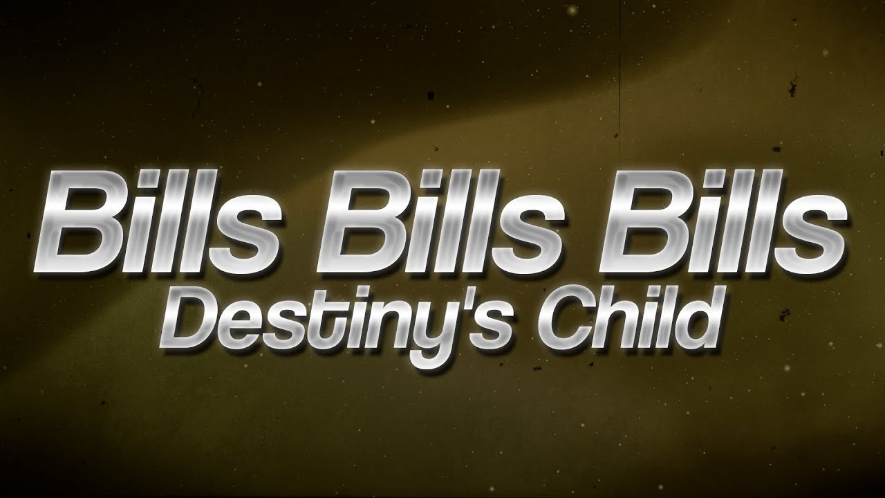 Destiny's Child - Bills, Bills, Bills 💔 (Lyrics) - YouTube