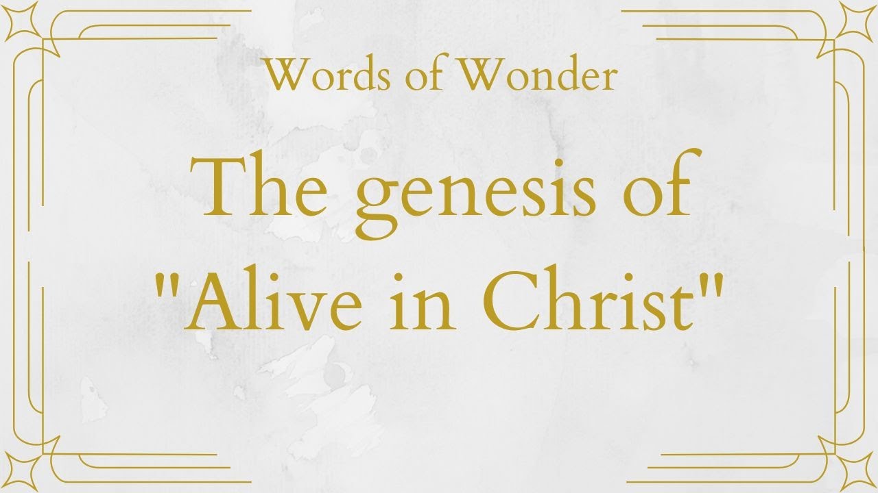 The Genesis of "Alive in Christ" - YouTube
