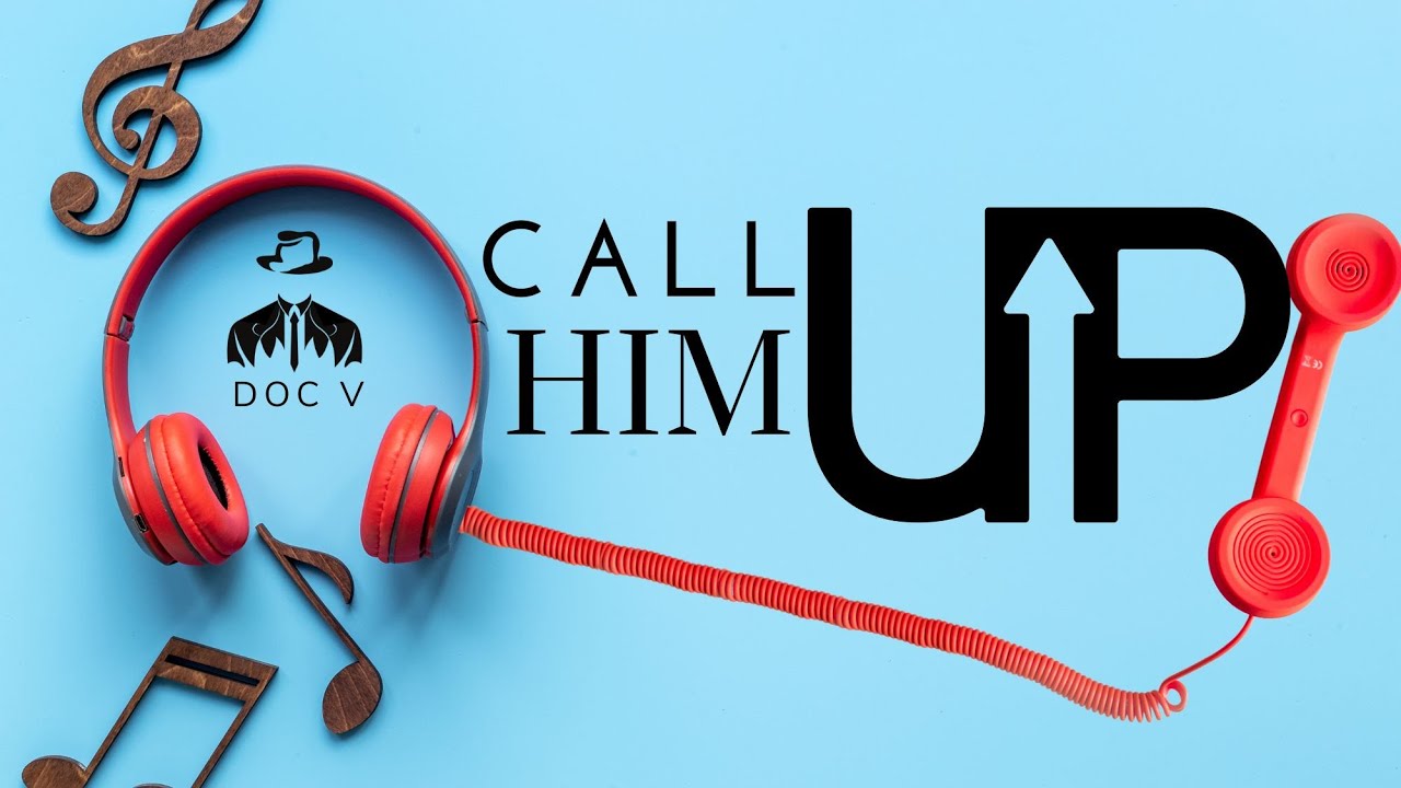 Doc V Call Him Up - YouTube