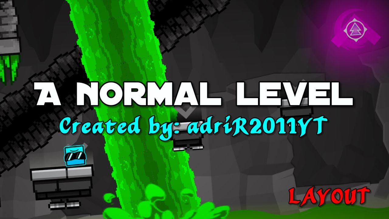 A normal level - Full Layout - Geometry dash - adriR2011_YT - YouTube