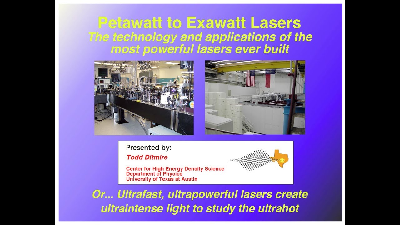 DOE NNSA CSGF 2011: Petawatt to Exawatt Lasers - YouTube