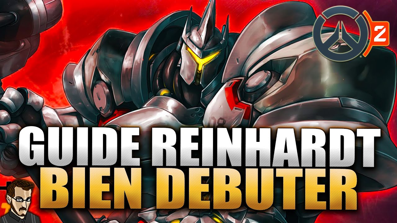 GUIDE REINHARDT POUR BIEN DÉBUTER OVERWATCH 2 - YouTube
