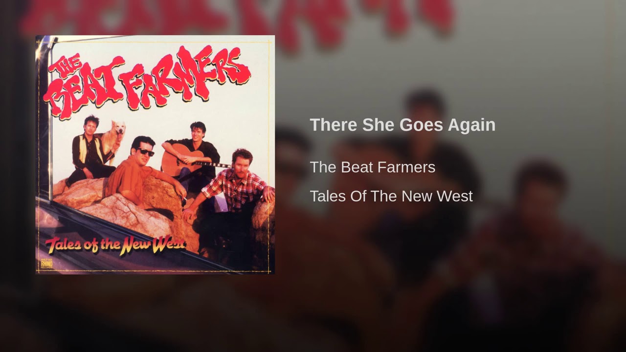 The Beat Farmers - There She Goes Again - YouTube