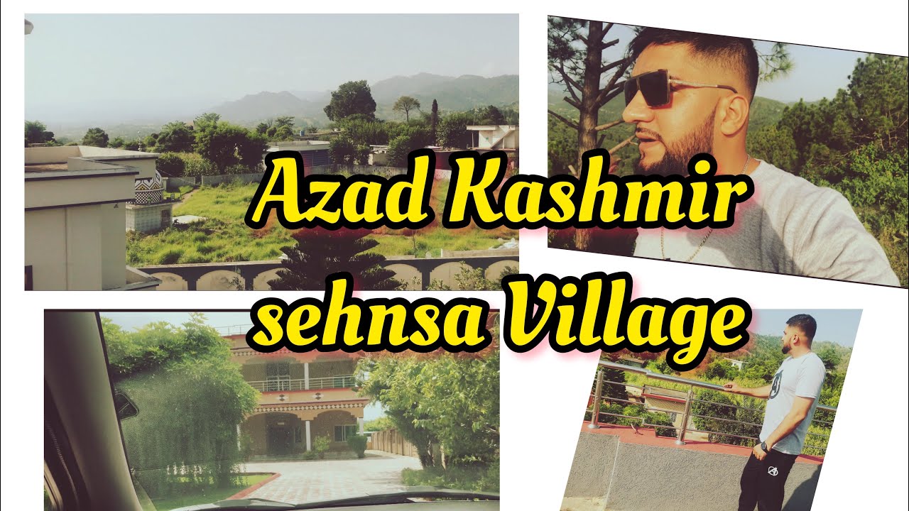 Visit Azad Kashmir Sehnsa village Vlog |@nabzvlog1 - YouTube