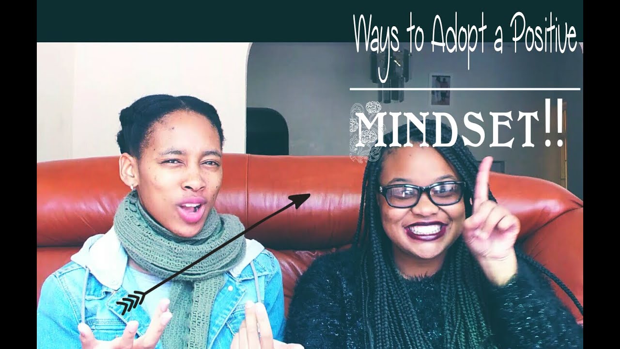 Ways to Adopt a Positive Mindset. - YouTube