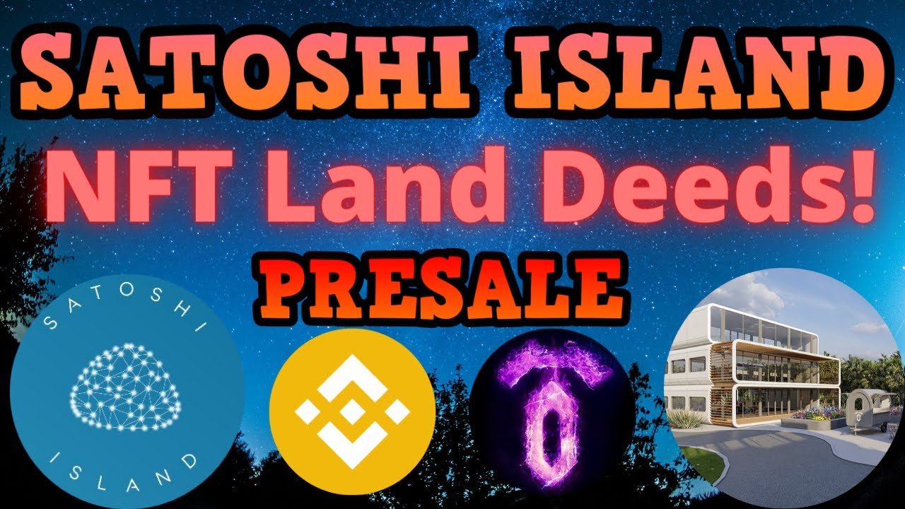 🏝 Satoshi Island Token NFT Land Deeds PRESALE Updates! 🚀 Next Bitcoin ...