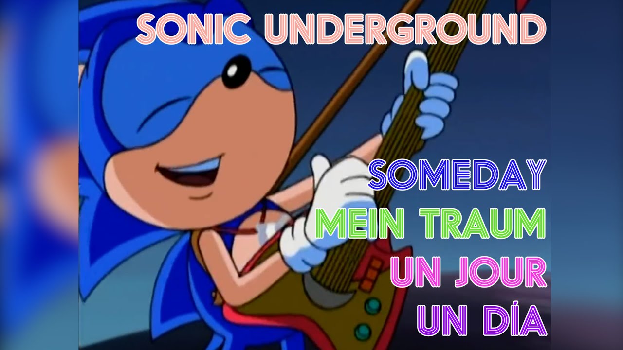 Sonic Underground - Someday/Un Jour/Mein Traum/Un Día Multi-Language ...