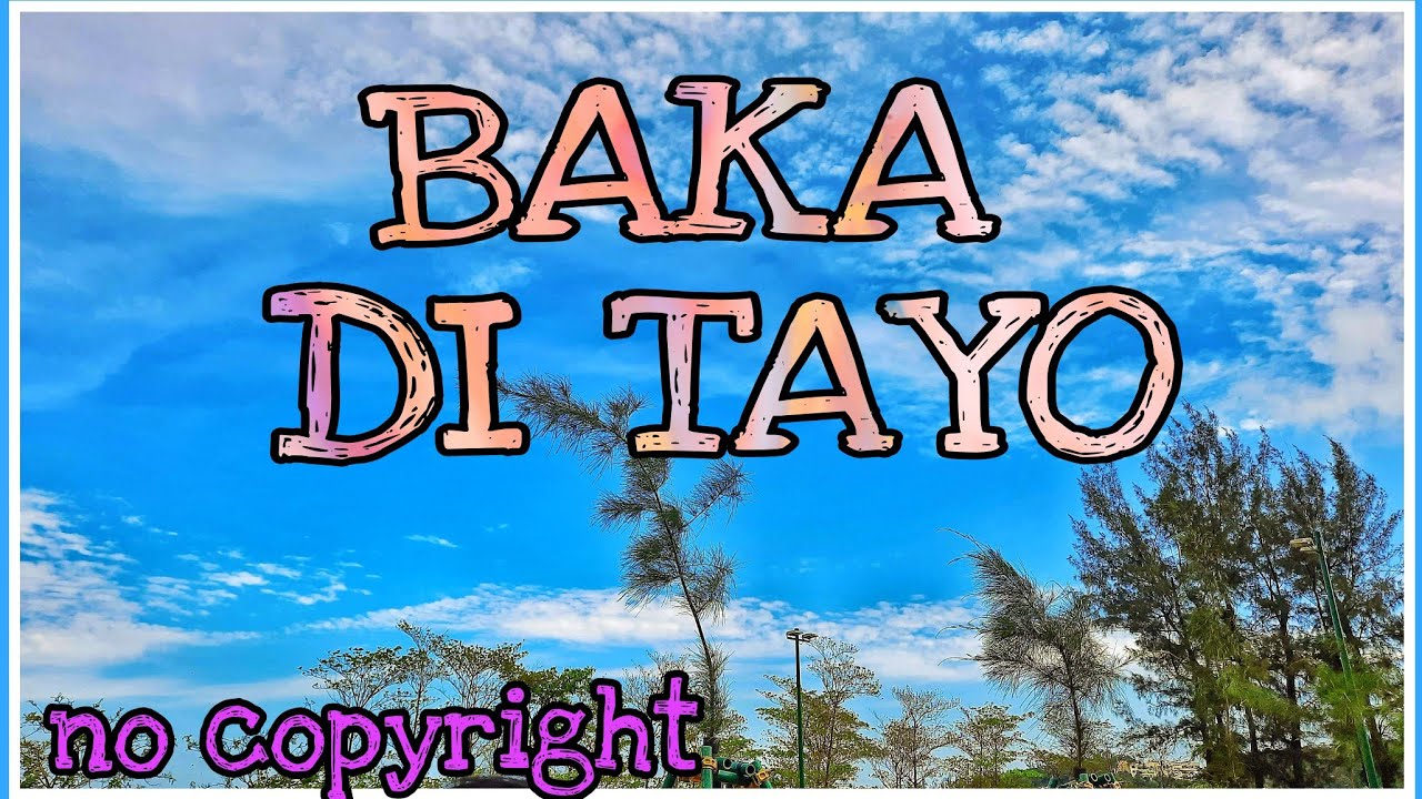 BAKA DI TAYO||NO COPYRIGHT||Jowa and friends Official - YouTube