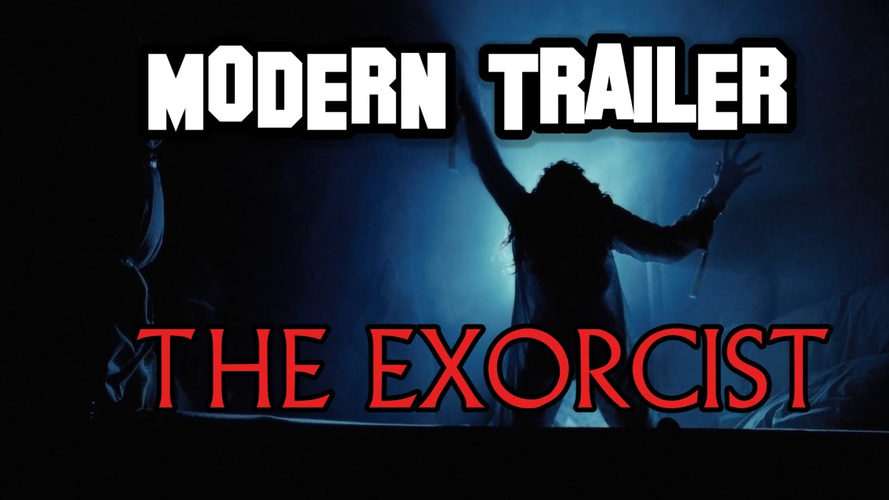 THE EXORCIST - Modern Trailer - YouTube