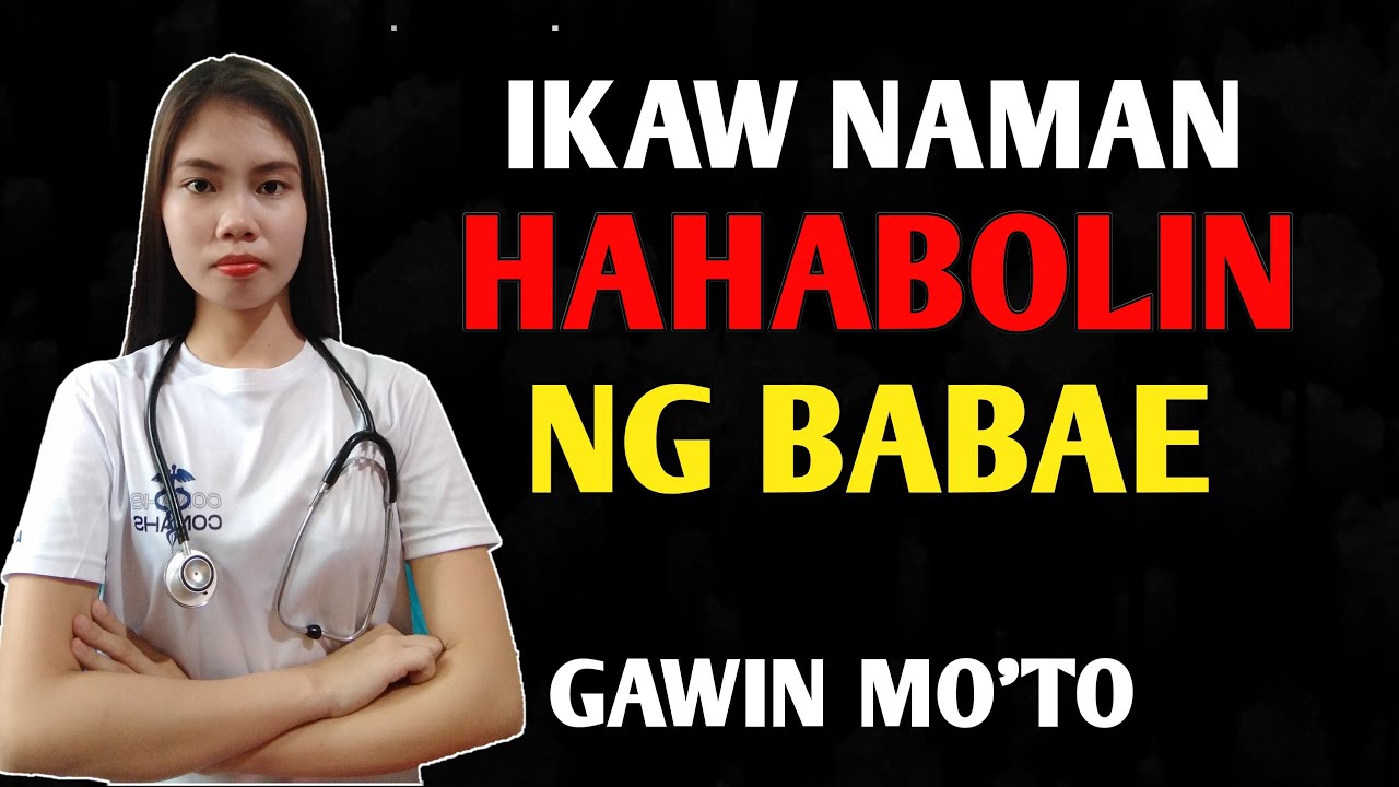 TIPS PARA DI KA MAWALA SA ISIP NG BABAE | PARAAN PARA IKAW NAMAN ANG ...