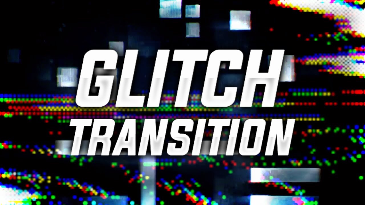 HOW TO MAKE A GLITCH TRANSITION (EDITING TUTORIAL) - YouTube