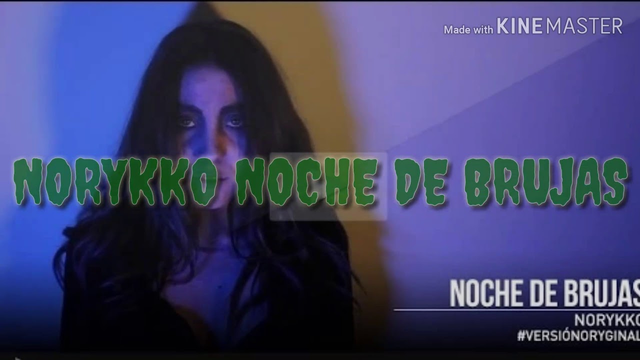 Norykko Noche de Brujas letra - YouTube