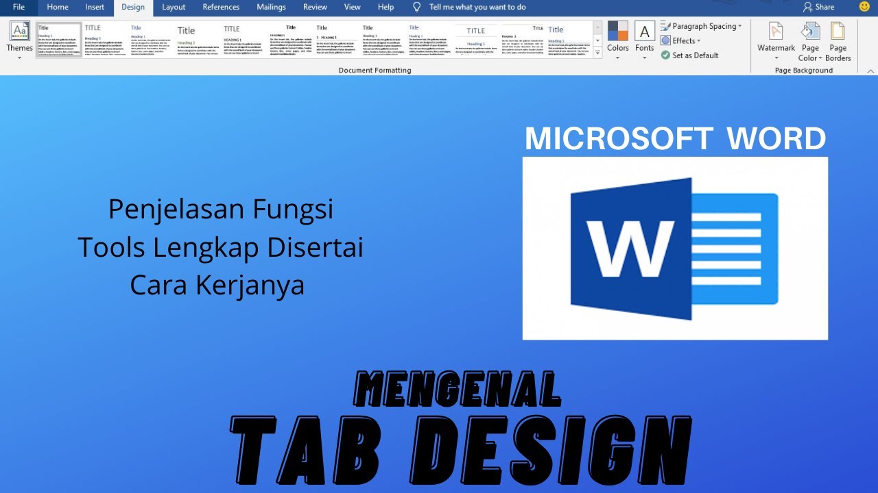 Penjelasan Lengkap Tools TAB DESIGN Microsoft Word - YouTube
