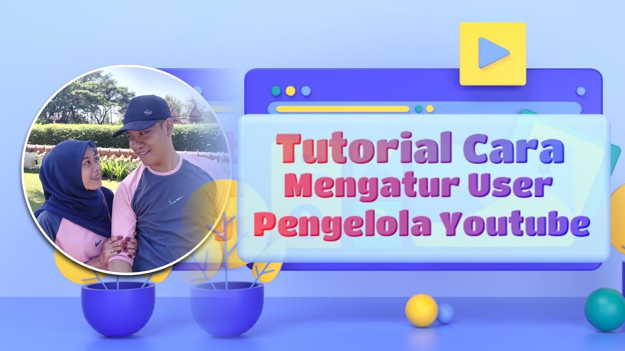 Tutorial Cara Mengatur Menejemen Pengelola Channel Youtube - YouTube