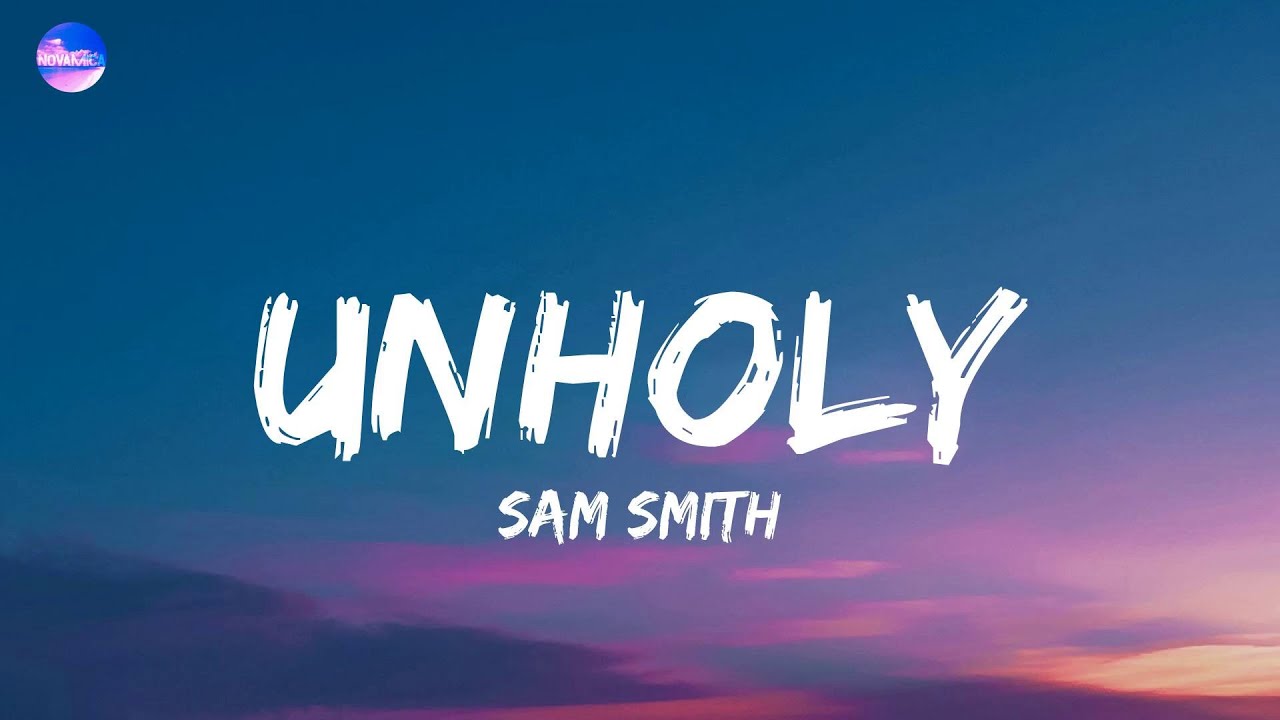 Sam Smith - Unholy (Lyrics) - YouTube